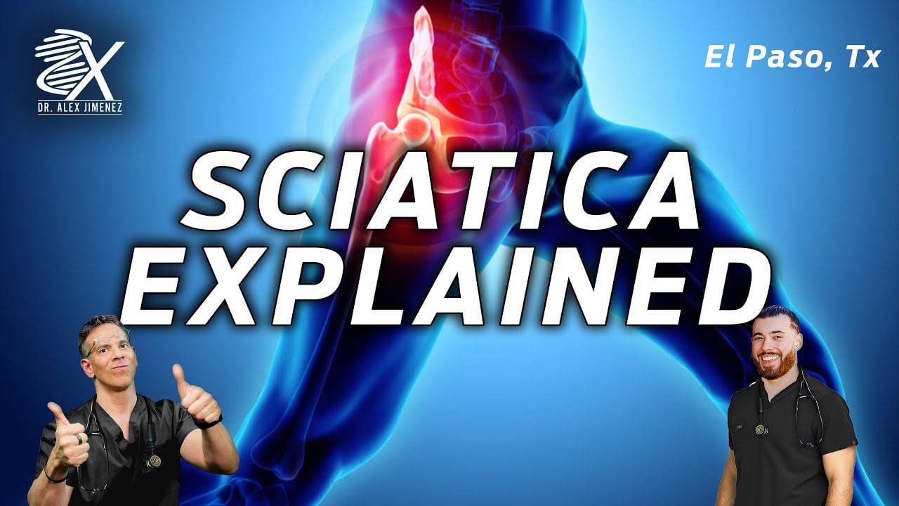 Sciatica Explained | El Paso, Tx (2023) - El Paso, TX | Sciatica Pain and Treatment Clinic