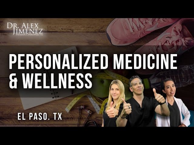 Dr. Alex Jimenez Presents (Personalized Medicine & Wellness) - El Paso, TX | Sciatica Pain and ...